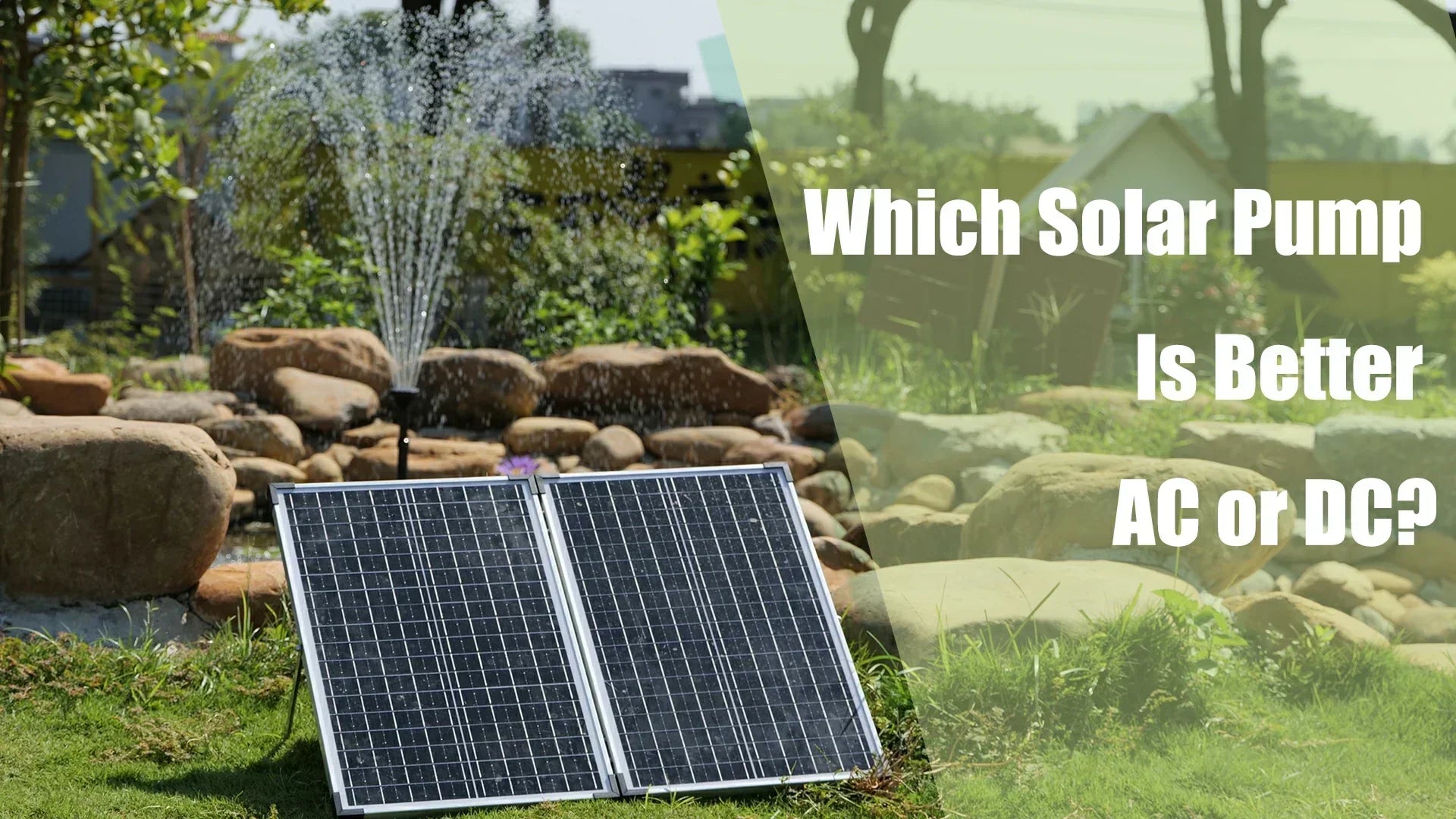 AC vs DC Solar Pumps: Which Is Better?